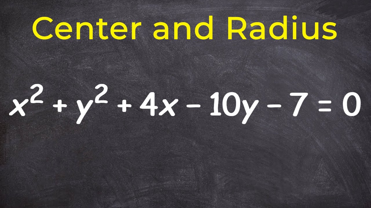 Algebra 2 How To Find The Center And Radius Of A Circle In Standard