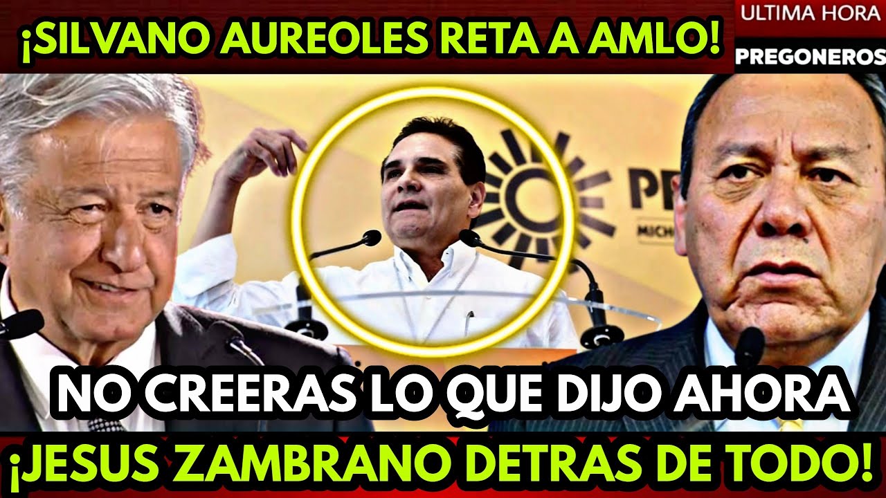 VIL PAYASO ¡SILVANO AUREOLES RETA A AMLO! - YouTube