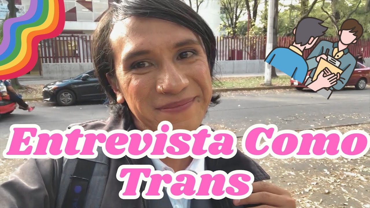 Primera Entrevista de Trabajo como Trans - YouTube