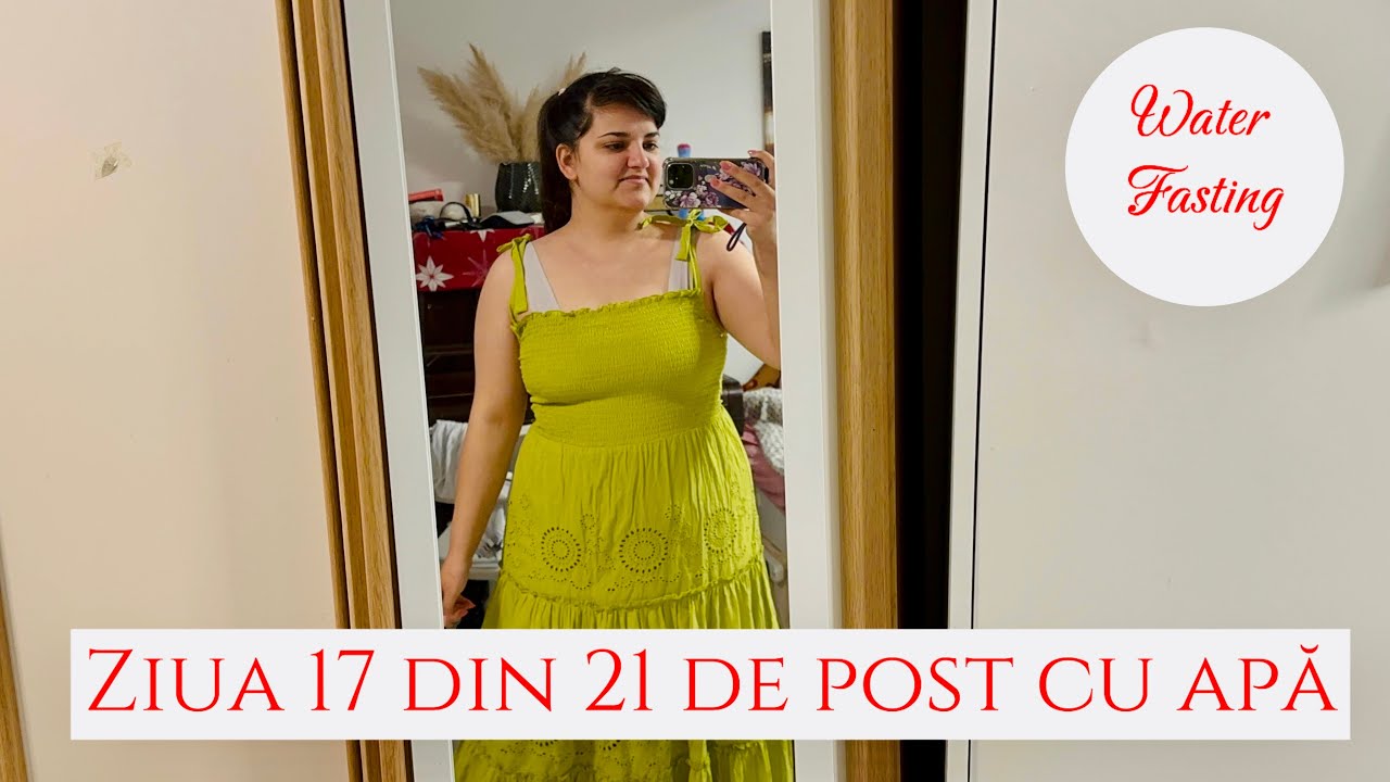 Ziua 17 din 21 de post cu apa / Cat am mai dat jos / O nouă mărime la ...