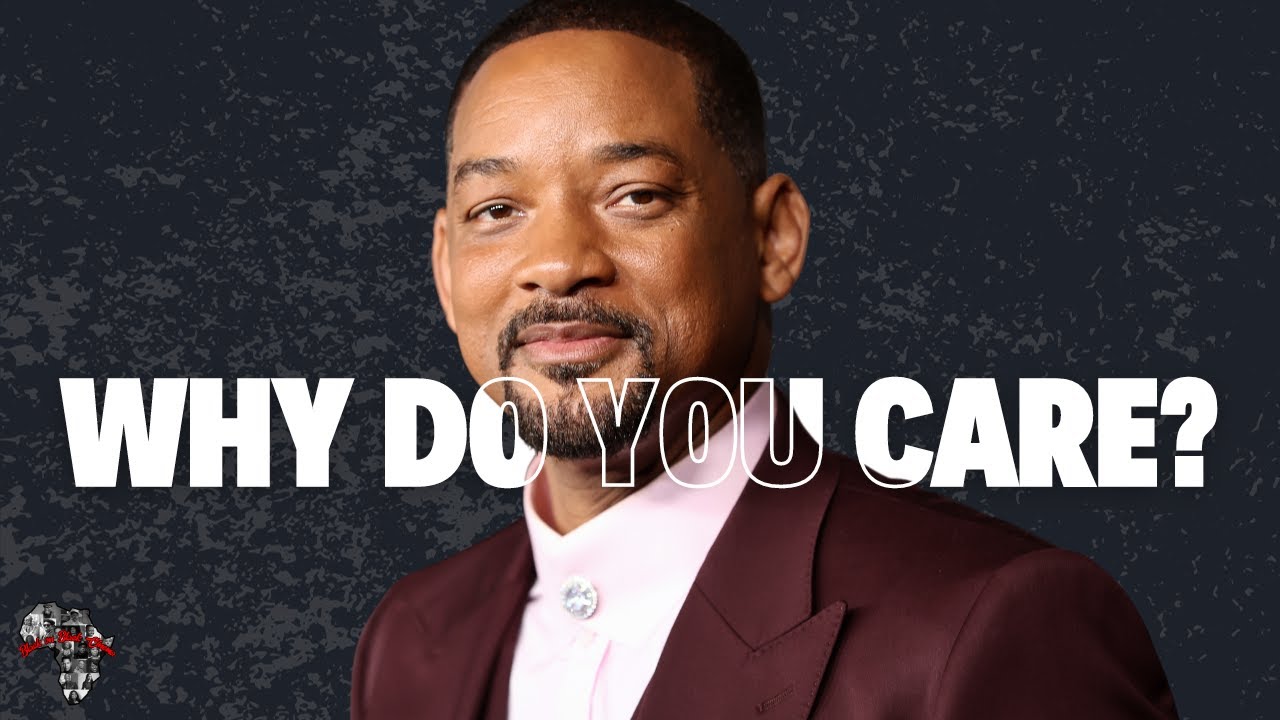 Why Do You Care So Much? - Preview to Ep253 (Will Smith Sexuality ...