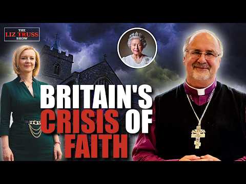 Has Britain Abandoned Christianity? | The Liz Truss Show | with Gavin Ashenden