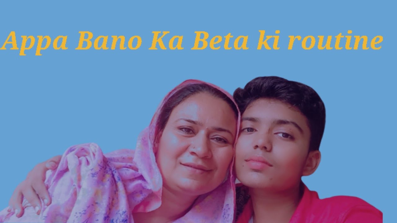 Appa Bano Ka Beta ki routine Appa Bano Vlog - YouTube