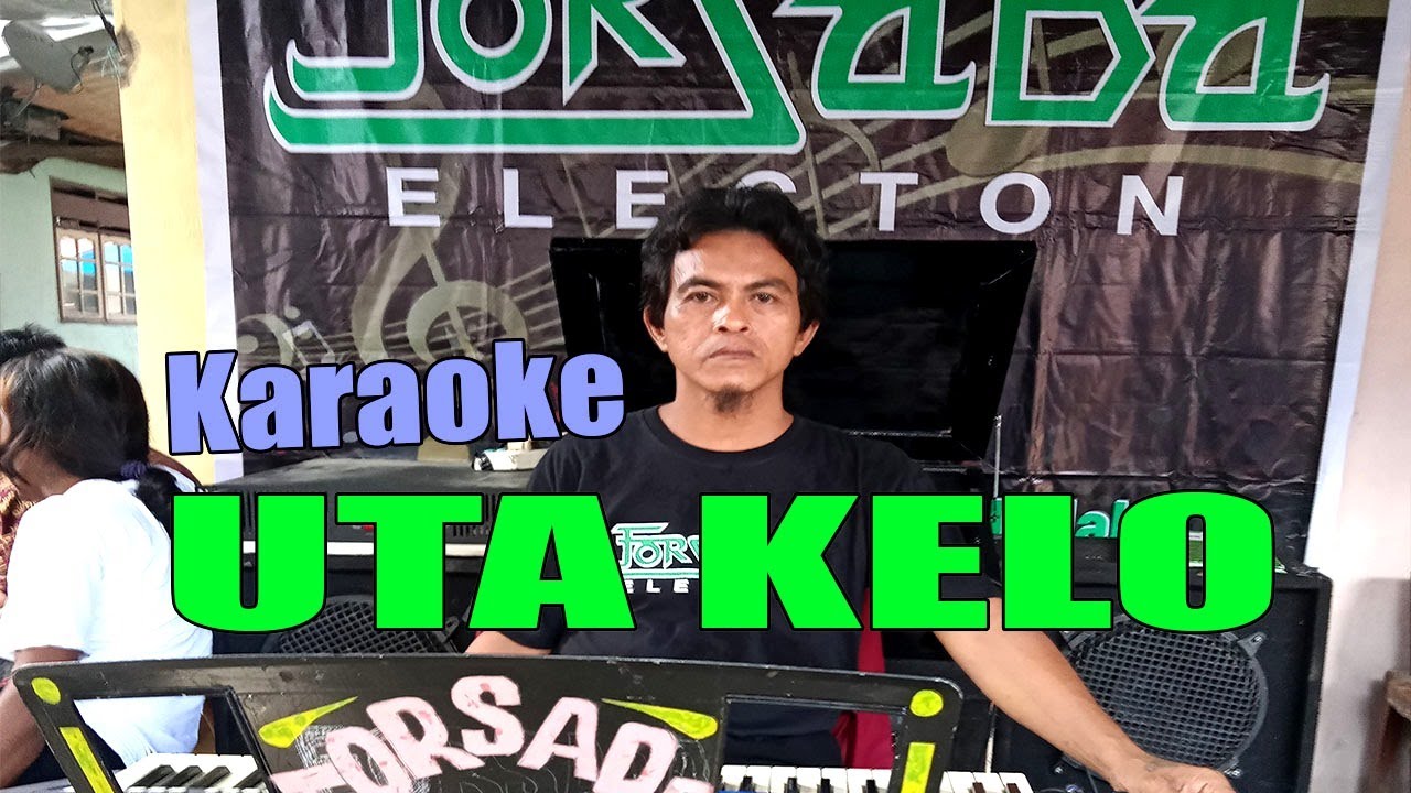 "UTA KELO" versi KARAOKE (FORSADA ELEKTON) - YouTube