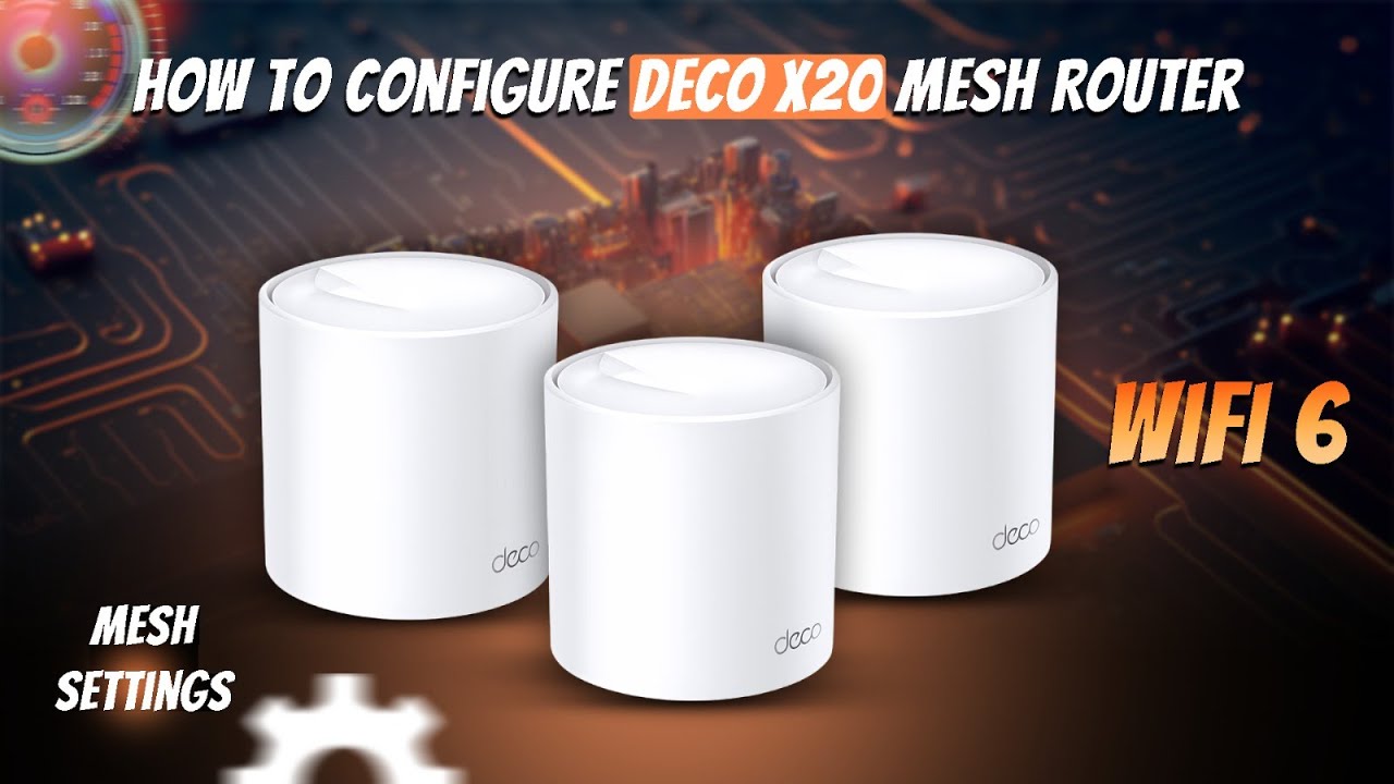 How To Setup TP Link Deco X20 WiFi 6 Mesh System with AX1800 Speeds ...
