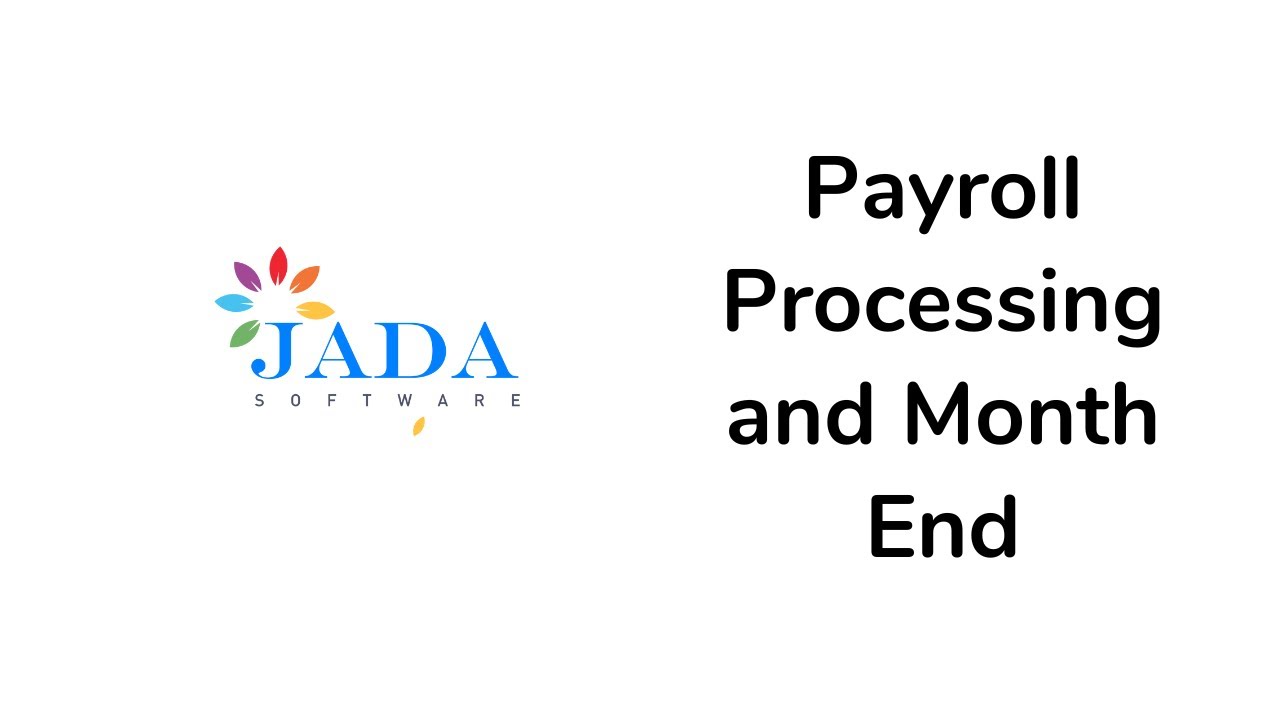 Jada Payroll Tutorial #5: Payroll processing and Month End - YouTube