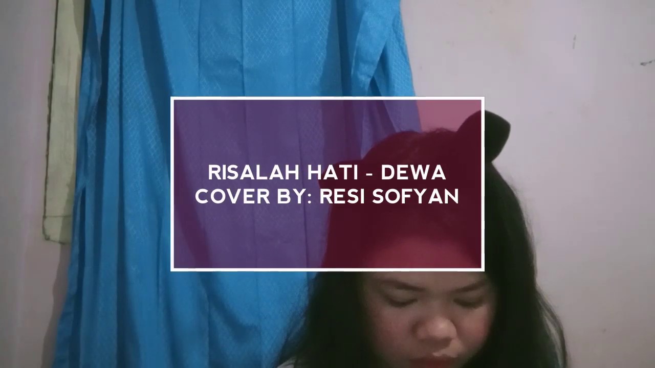 Risalah Hati - Dewa (cover by: Resi Sofyan) - YouTube