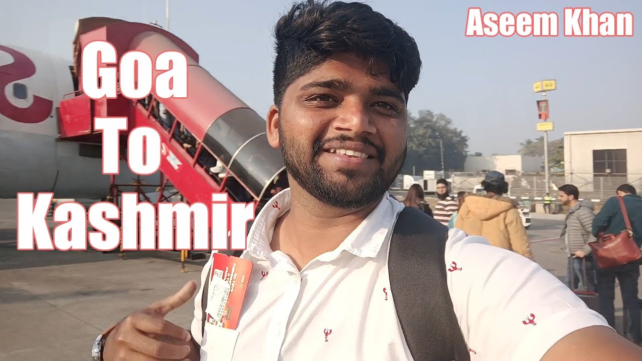 Goa To Kashmir | Aseem Khan | Vlog - YouTube