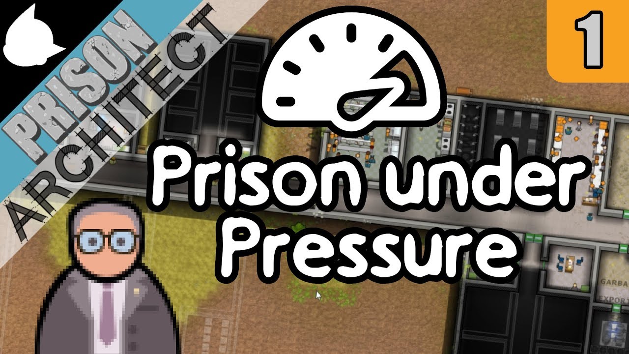 Prison Under Pressure - Prison Architect EP 1 - YouTube