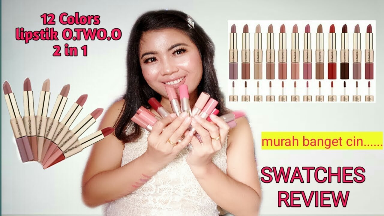 O.TWO.O 12 COLORS LIPSTIK 2 in 1 SWATCEHS || MATTE LIPSTICK AND LIQUID ...