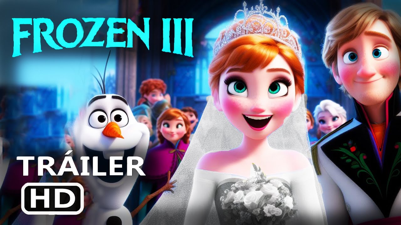FROZEN 3 (2024) LA BODA DE ANNA - TRAILER DISNEY TEASER CONCEPT Elsa y anna - YouTube