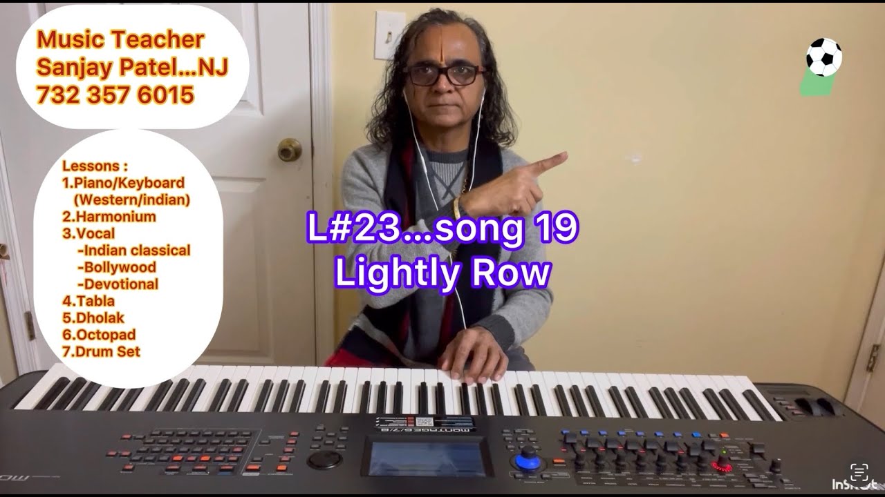 Lesson # 23...(Song # 19...Lightly Row)...Western Piano/Keyboard ...May ...