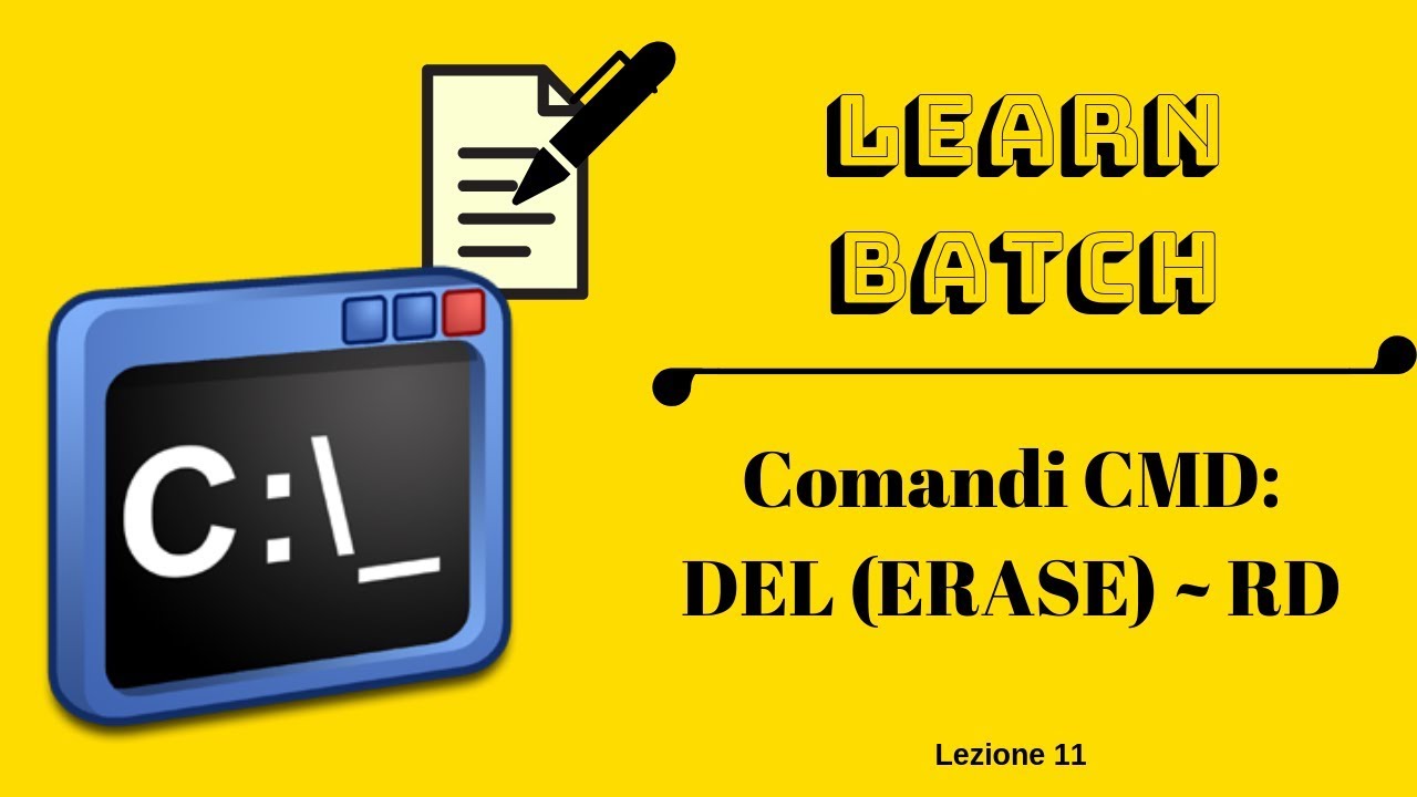 COMANDI CMD: DEL (ERASE) - RD (RMDIR) ~ Lezione 11 Batch - YouTube