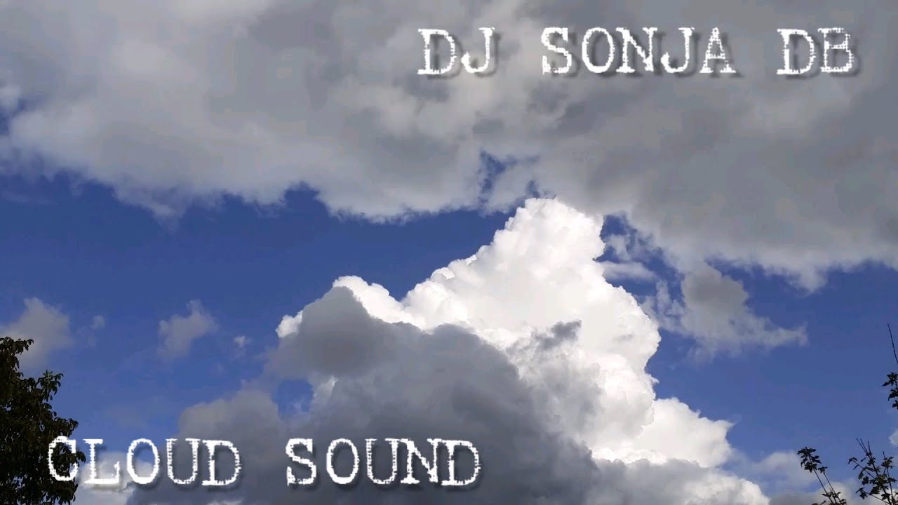 DJ Sonja DB - CLOUD SOUND (Official Video) - YouTube