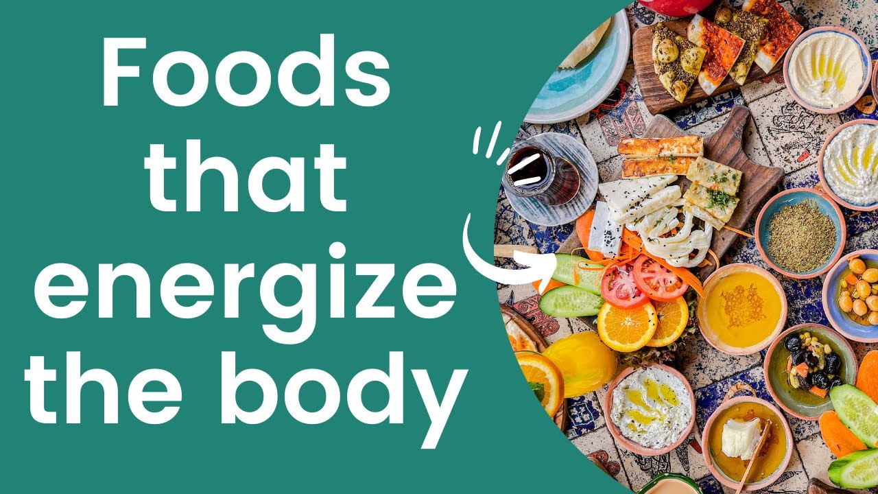 discover the foods that energize your body - YouTube