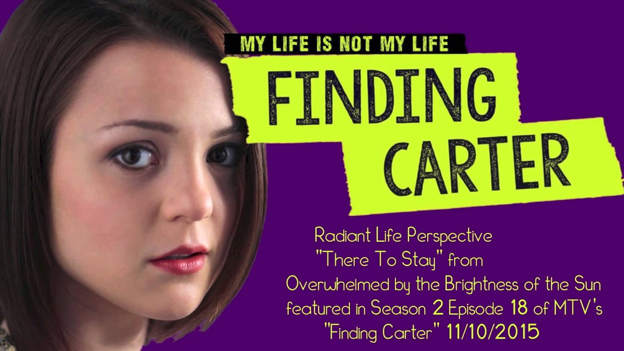 "There to Stay" from Finding Carter Season 2 Episode 18 on MTV (11/10/2015) - YouTube