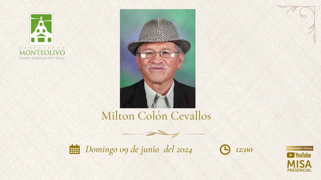 Misa presencial y online en memoria de Milton Colón Cevallos - YouTube