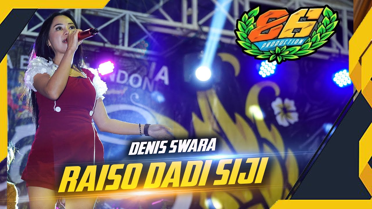 Raiso Dadi Siji - Denis Swara - MG 66 Production Live Perform Wonolobo ...