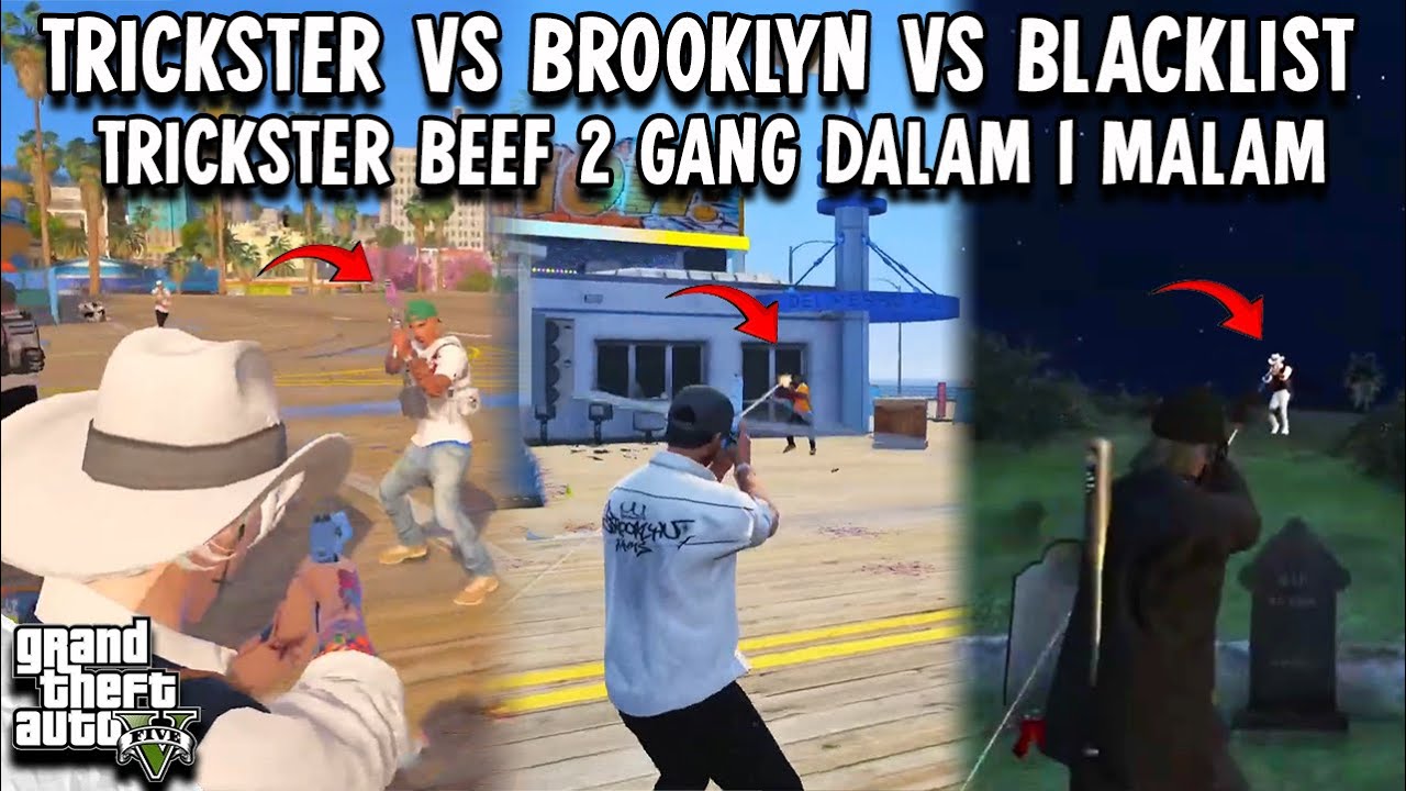 GANG WAR!! TRICKSTER VS BROOKLYN VS BLACKLIST, TRICSKTER BEEF 2 GANG ...