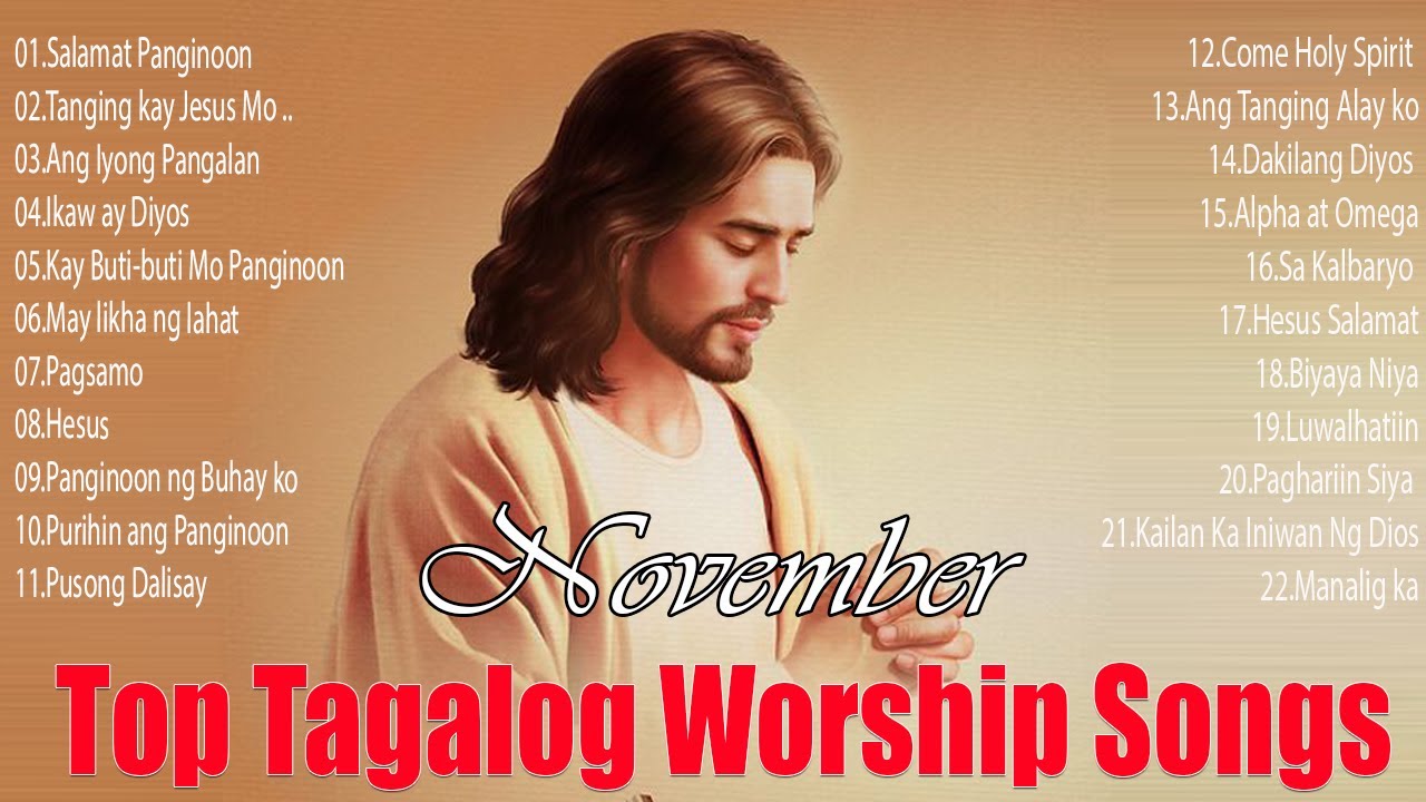 Tagalog Worship Christian Songs Praise November 2022 - Salamat ...