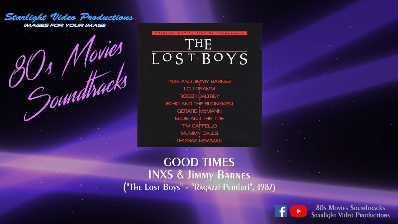 Good Times - INXS & Jimmy Barnes ("The Lost Boys", 1987) - YouTube