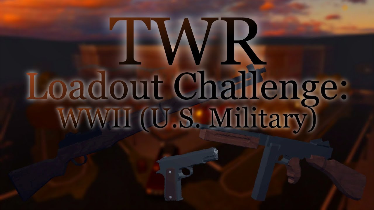 WW2 Loadout Challenge #1 (U.S MILITARY) Those Who Remain: ROBLOX - YouTube
