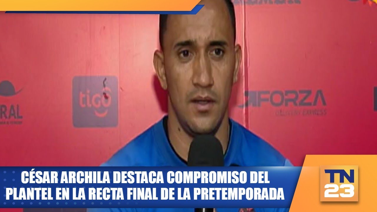César Archila destaca compromiso del plantel en la recta final de la ...