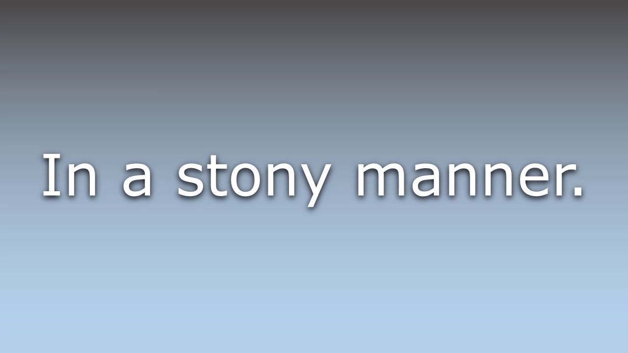 What does Stonily mean? - YouTube