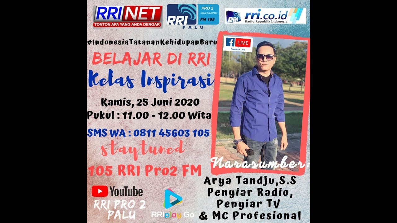 BELAJAR DI RRI 'KELAS INSPIRASI Bersama ARYA TANDJU,S.S (PENYIAR RADIO ...