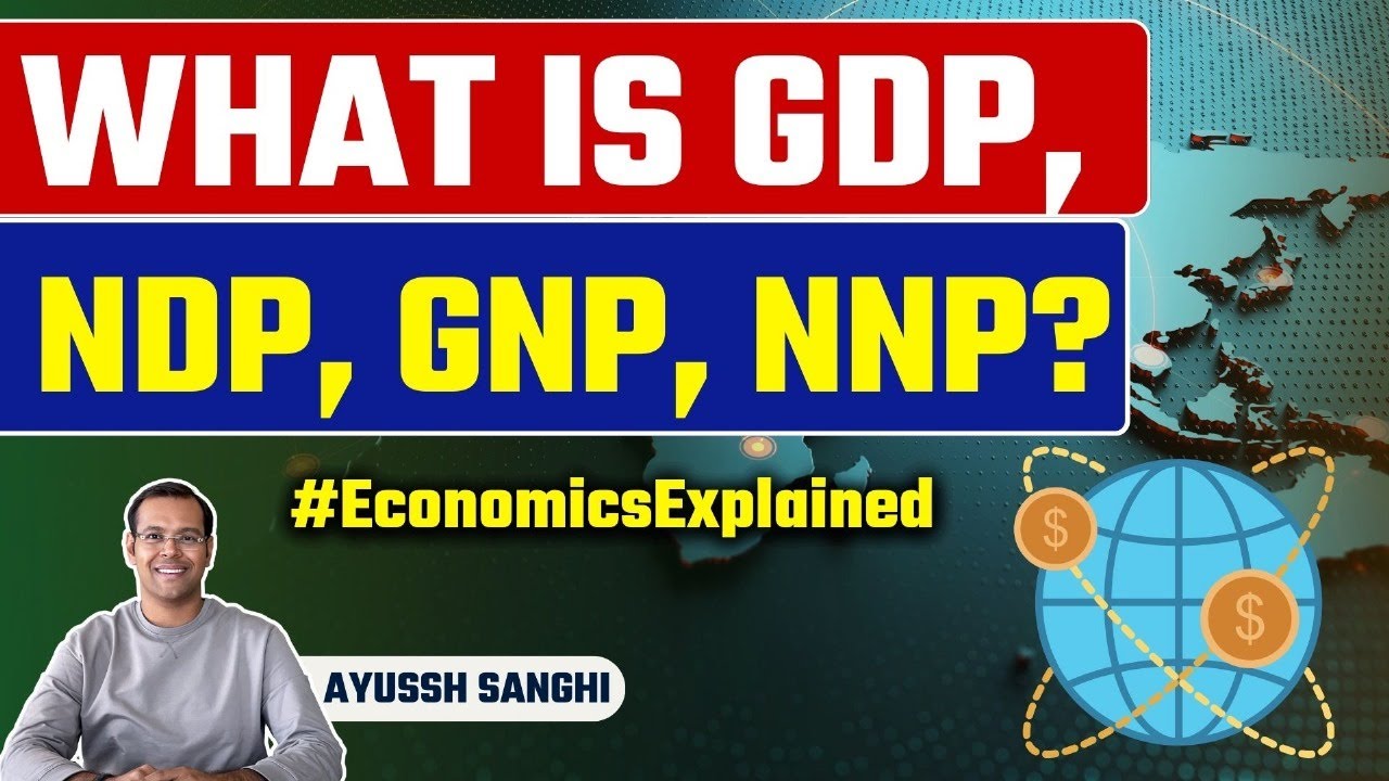 What is GDP, GNP, NDP & NNP? | Indian Economy with Sanghi Sir - YouTube