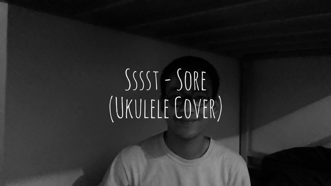 Dahlan - Sssst (Sore Ukulele Cover) - YouTube