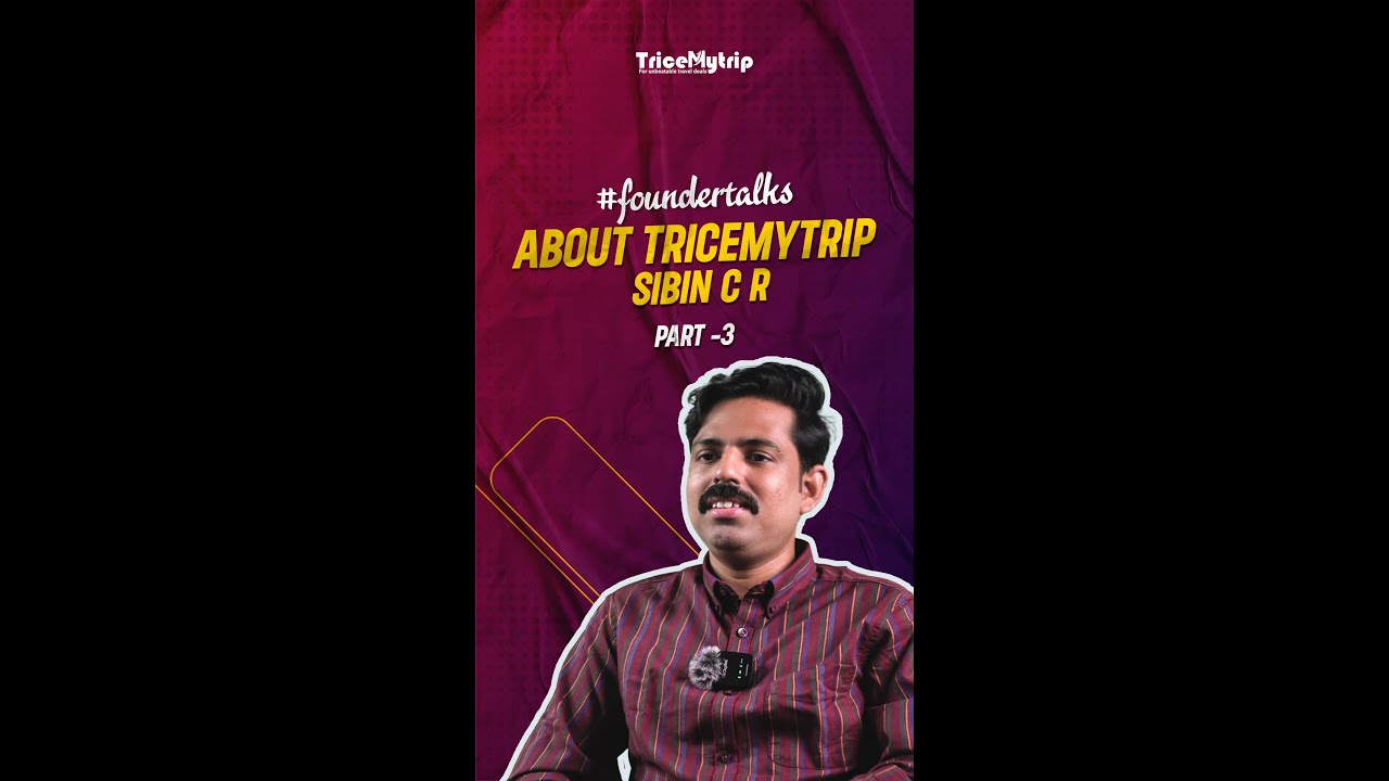 FounderTalks with Sibin |Part 3|TriceMyTrip - YouTube