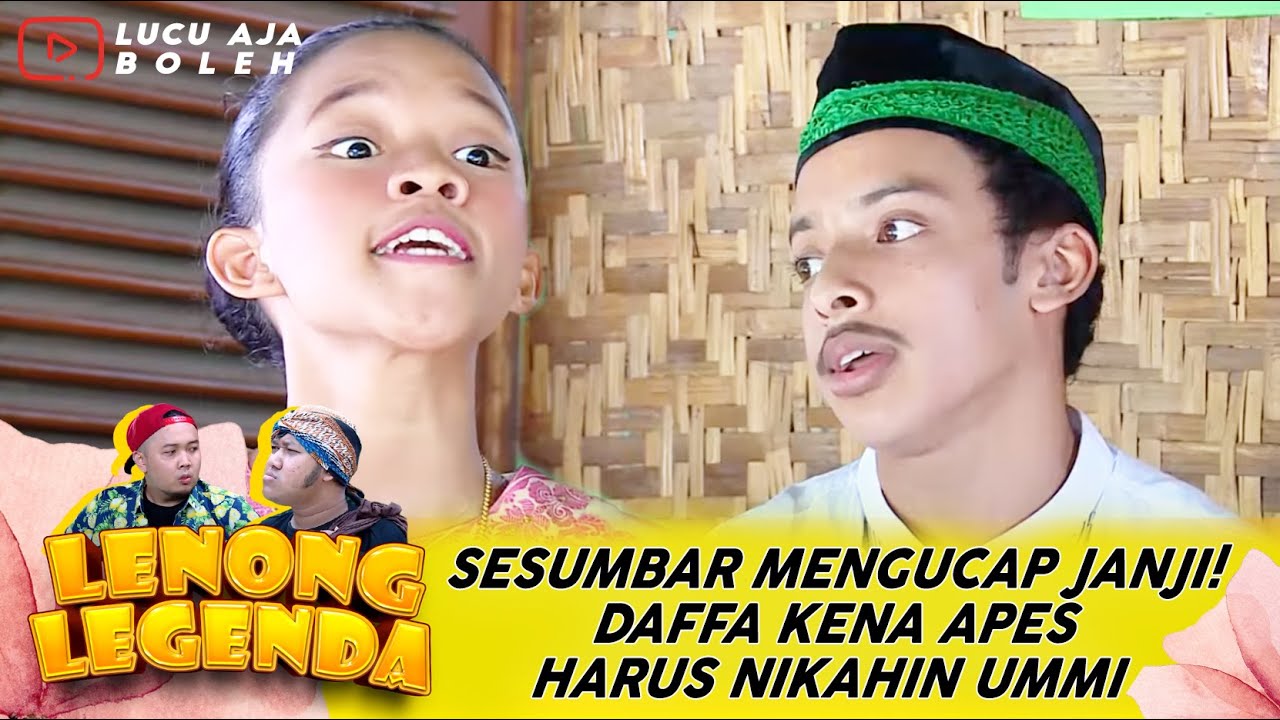 SESUMBAR MENGUCAP JANJI! DAFFA KENA APES HARUS NIKAHIN UMMI - LENONG LEGENDA - YouTube
