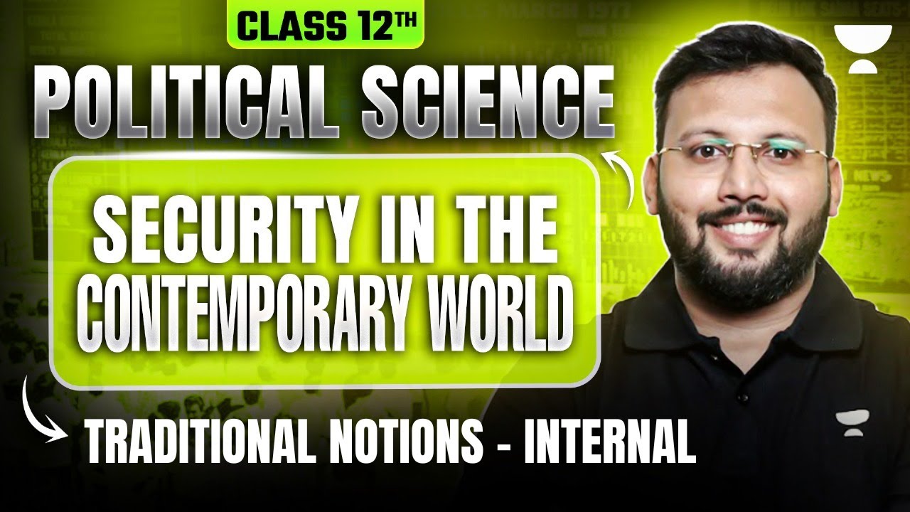 Class 12 Pol Science | Security in the Contemporary World: Traditional ...