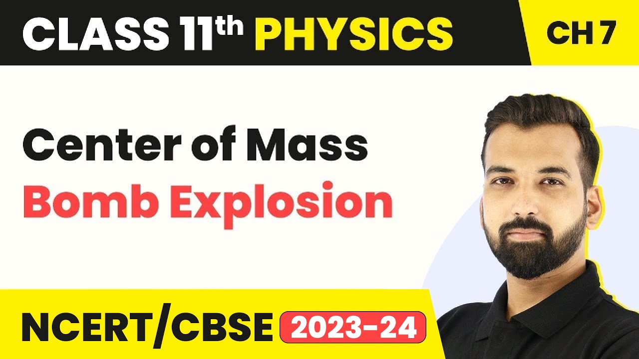 Bomb Explosion - Center of Mass | Class 11 Physics - YouTube