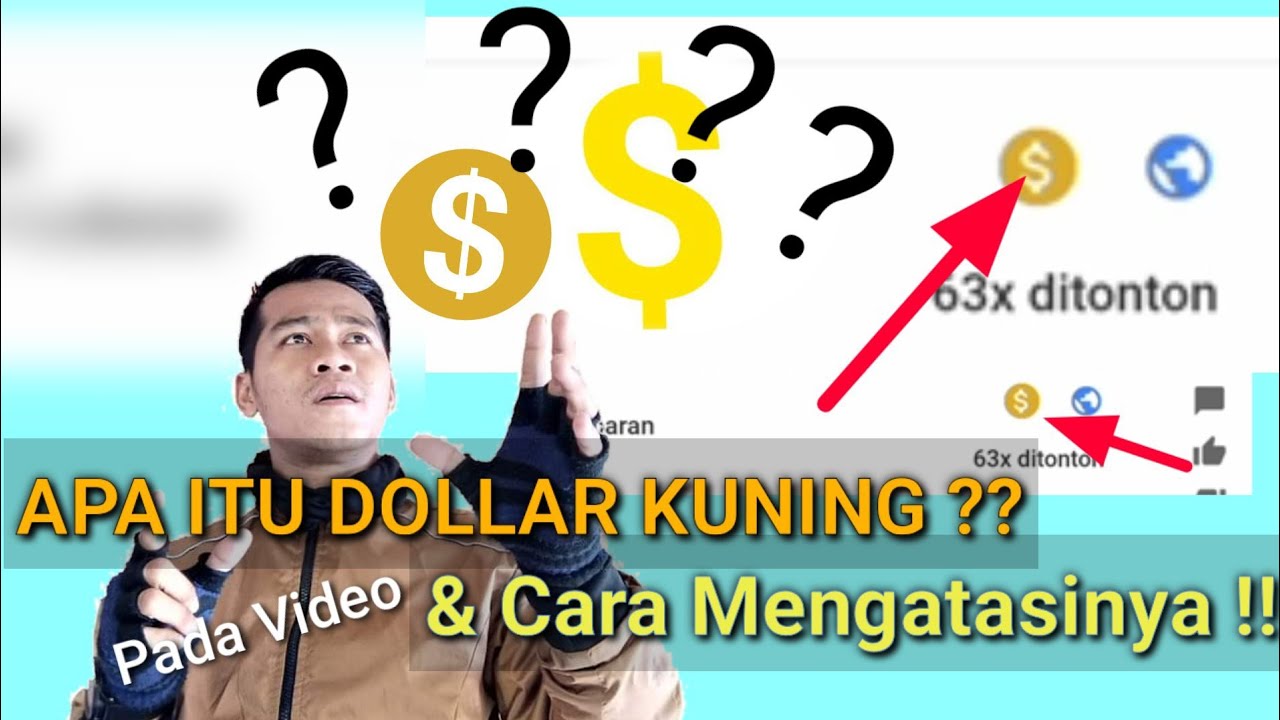 Apa itu DOLLAR KUNING Pada Video Kita ?! Dan Cara Mengatasinya !! - YouTube