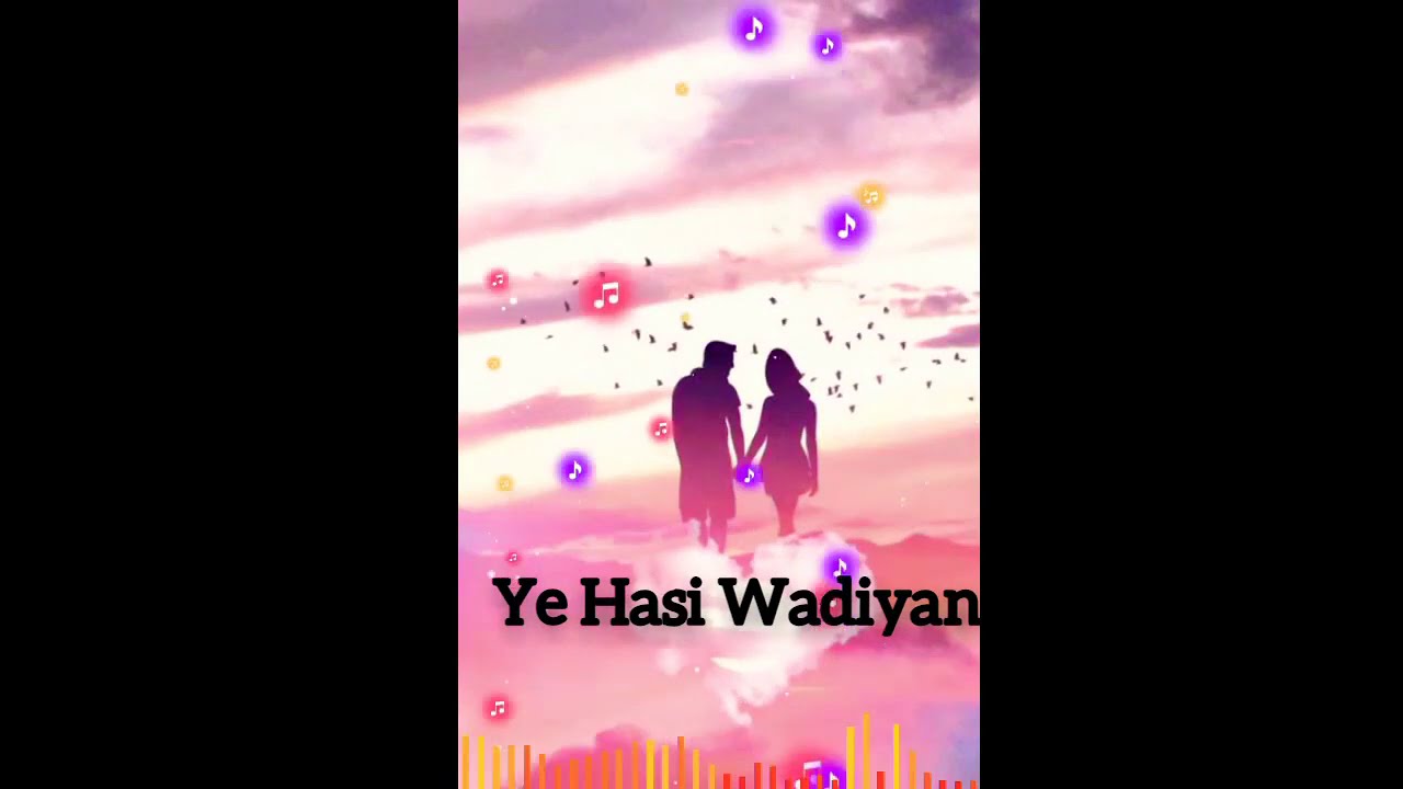 Ye Hasi Wadiyan Whatsapp status song - YouTube