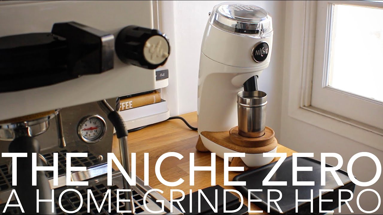 THE NICHE ZERO - A Home Grinder Hero - YouTube