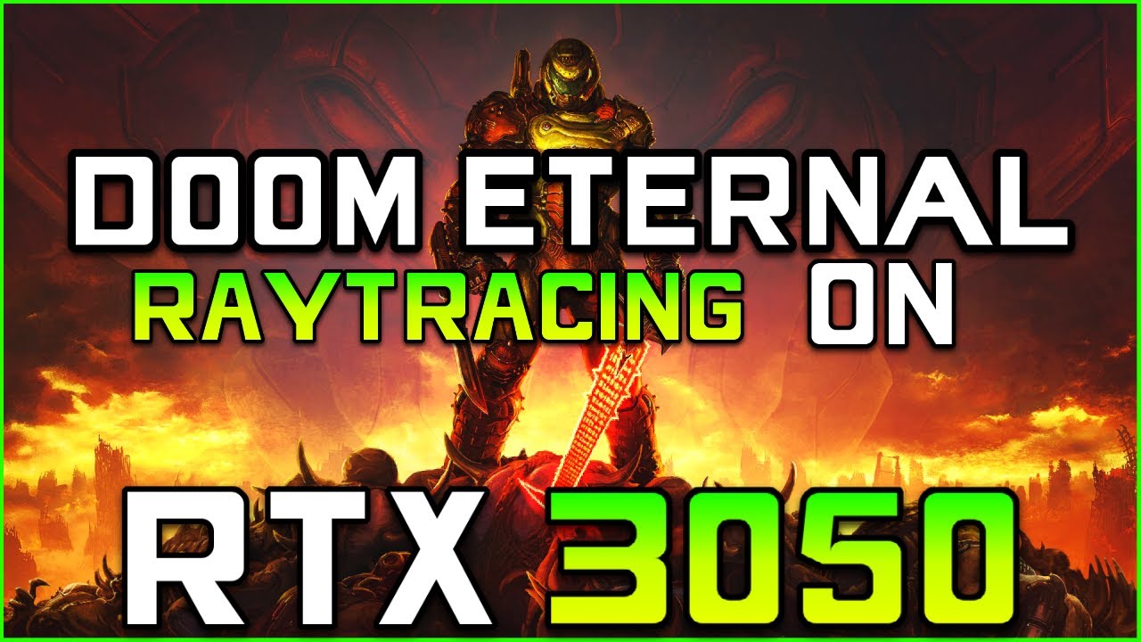 Doom Eternal - RTX 3050 (8GB) FPS Test | Ultra Nightmare Settings + Ray ...