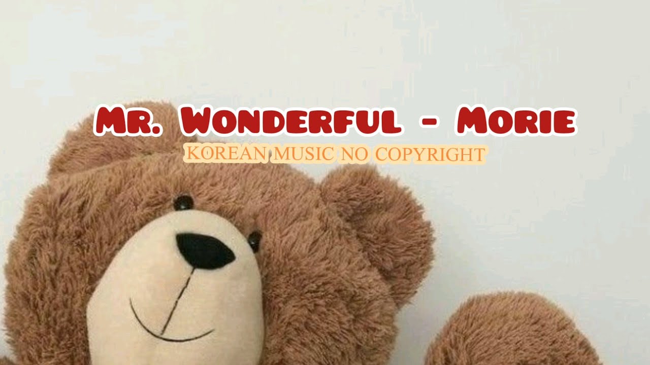 Mr. Wonderful - Morrie | Backsound aesthetic Korean Songs - YouTube