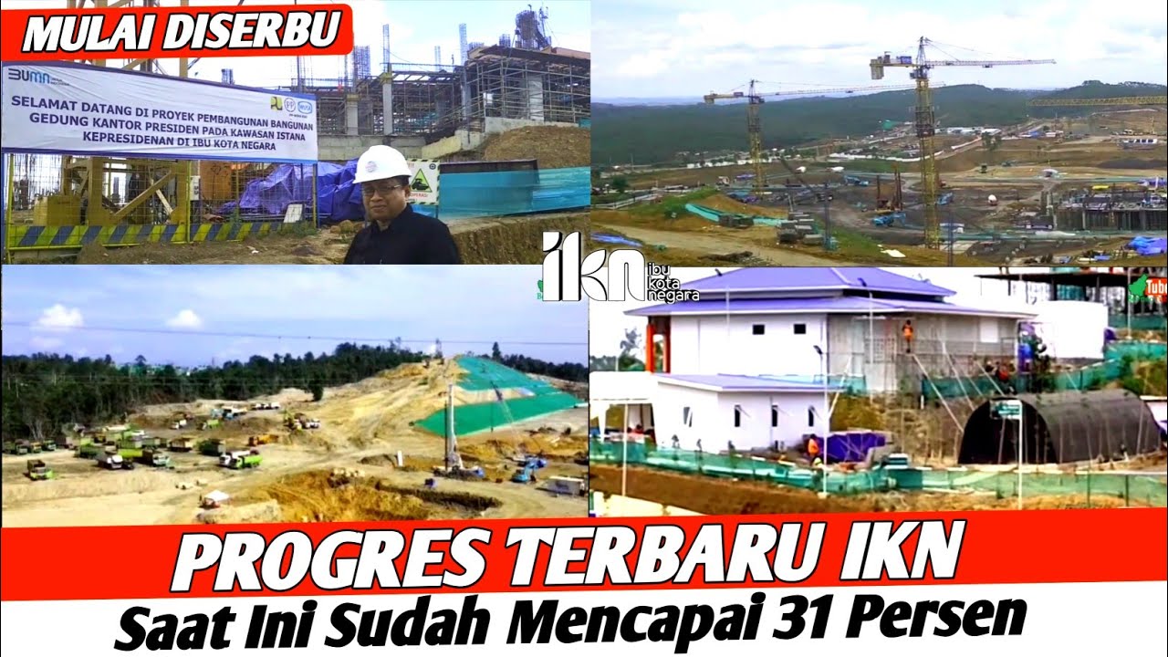 IKN HARI INI‼️Progres Terbaru IKN Sudah 31 Persen - YouTube