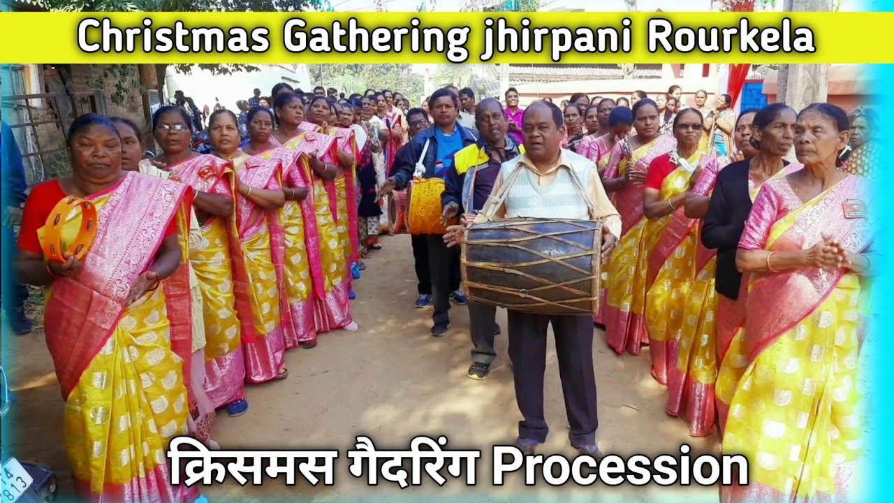 christmas gathering procession//gel church jhirpani rourkela ...