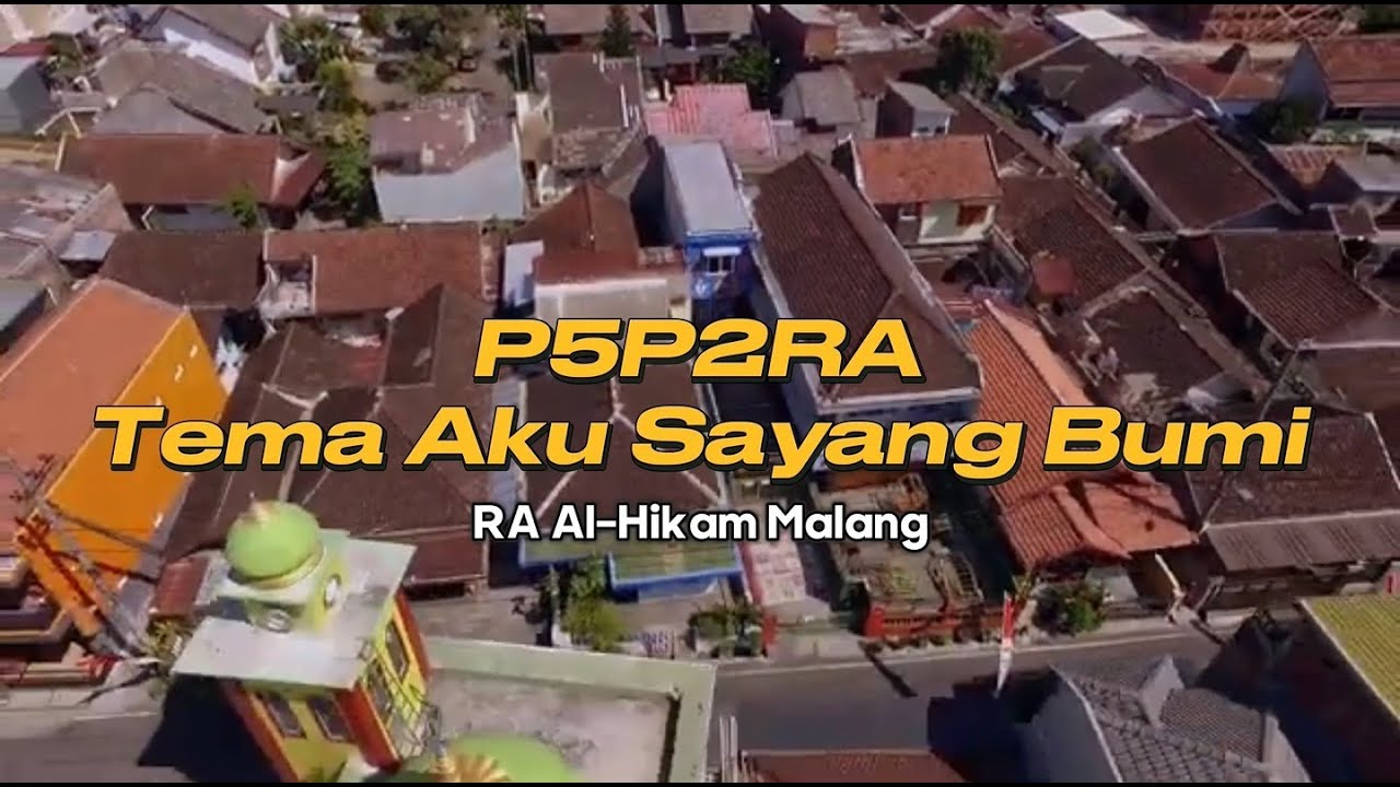 PELAKSANAAN P5P2RA RA-ALHIKAM MALANG KELAS B1 - YouTube