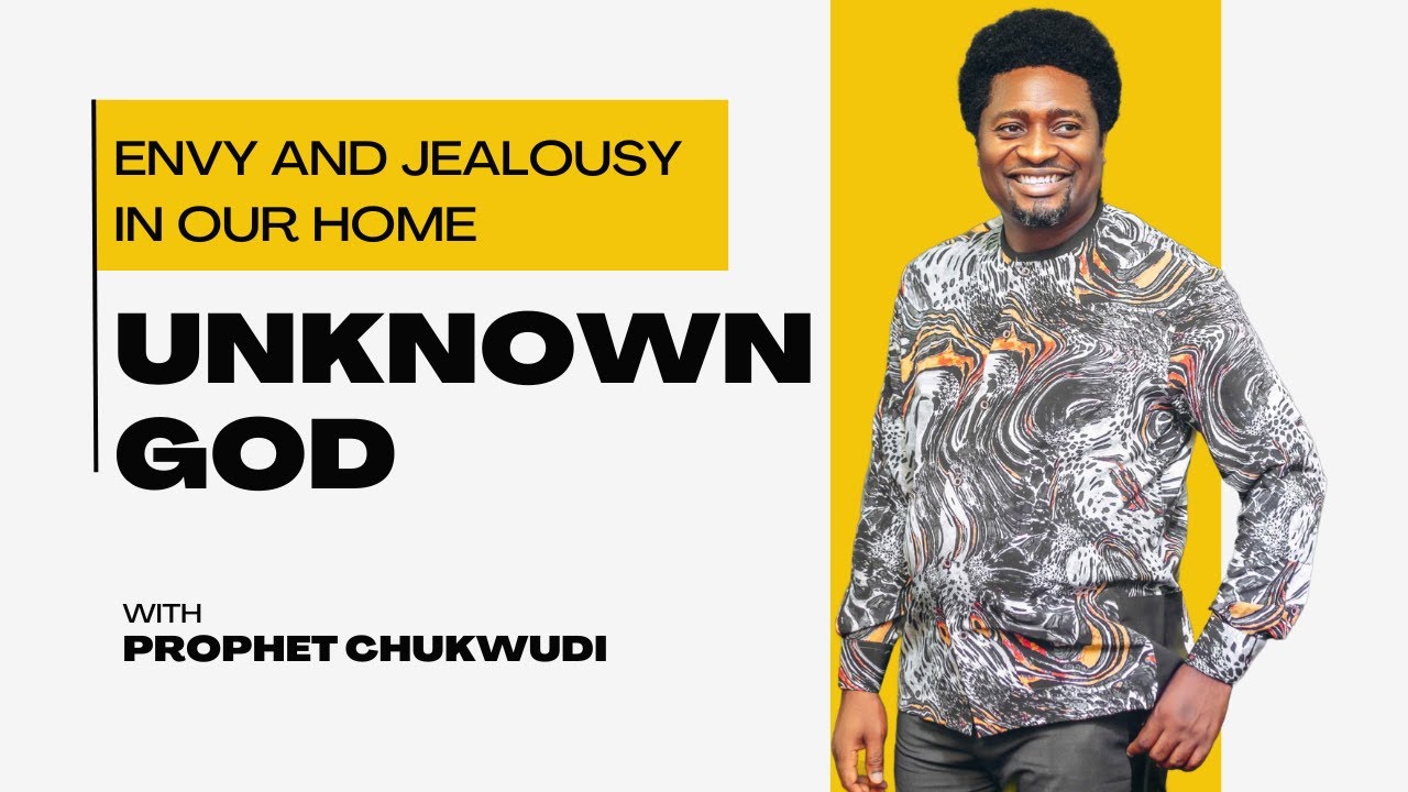 UNKNOWN DEMON: Envy and Jealousy in Our Home | PROPHET CHUKWUDI - YouTube
