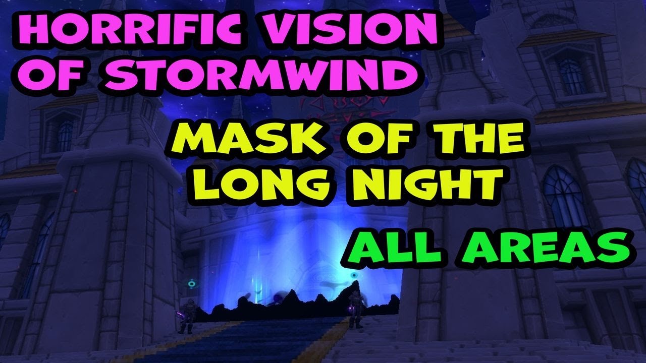 How to Get the Faceless Mask of the Long Night ~ Vision of Stormwind ...