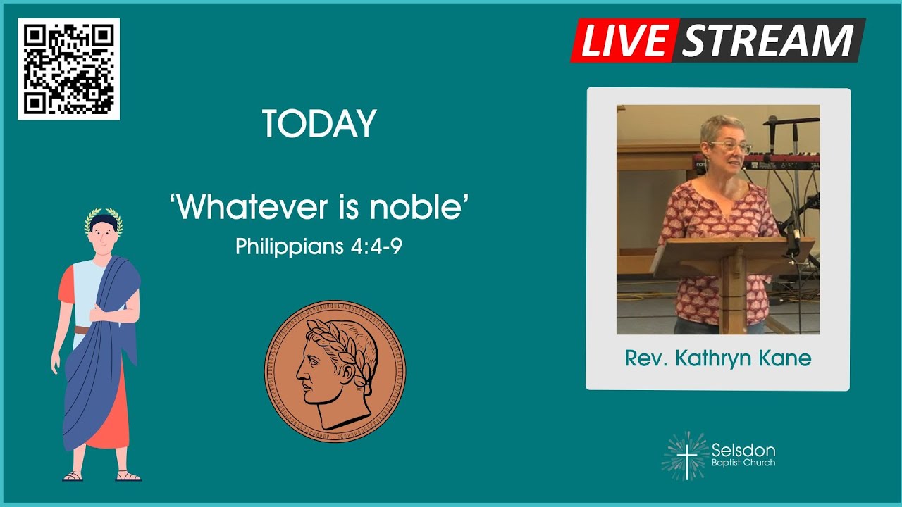 Sunday 23rd November 2025 - 'Whatever is noble' - Rev. Kathryn Kane ...
