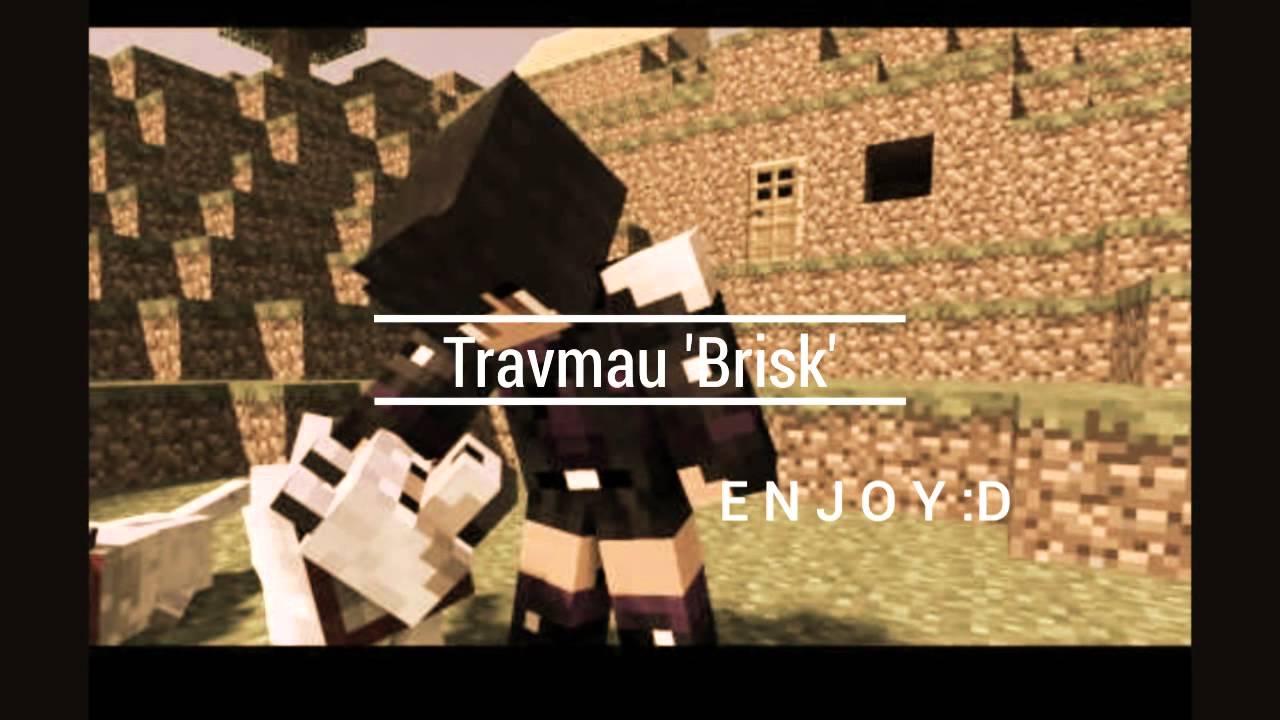 Minecraft Diaries " Travmau ' Brisk ' " - YouTube