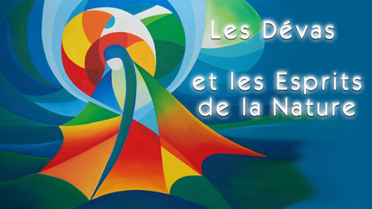 Les Dévas et les Esprits de la Nature - YouTube