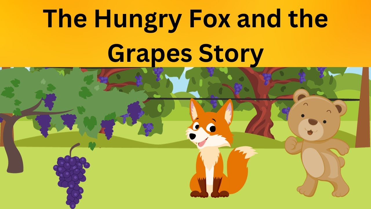 "The Hungry Fox and the Grapes Story | A Tale of Resilience and ...