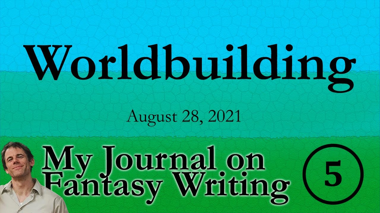 Worldbuilding (Writing Journal #5) - YouTube